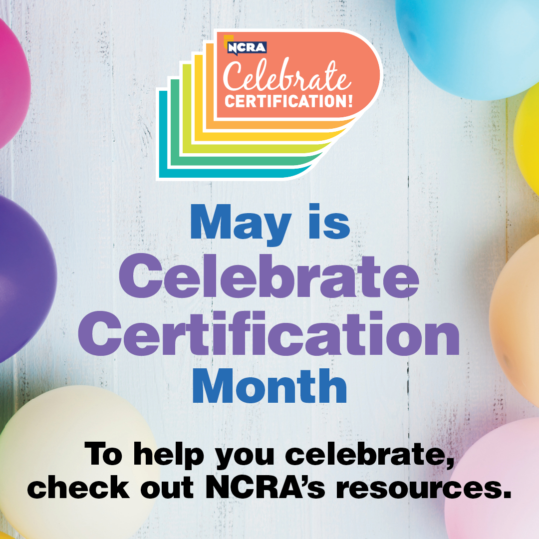 Get ready to celebrate your certification during NCRA’s Celebrate ...